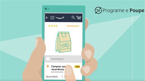 Como Programar Compras Recorrentes Na Amazon Com O Programe E Poupe Canaltech