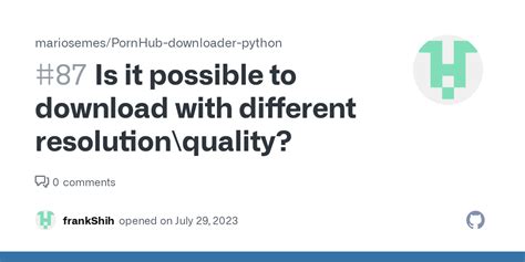 Is It Possible To Download With Different Resolutionquality · Issue