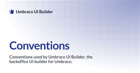 Conventions Umbraco Ui Builder