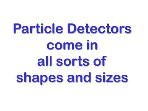 PPT Particle Physics Detectors Lecture 1 Of 2 PowerPoint Presentation ID 5773505