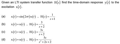 Solved Given An LTI System Transfer Function H S Find The Chegg Com