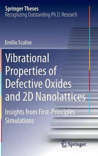 Vibrational Properties Of Defective Oxides And 2d Nanolattices
