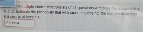 solved a multiple choice test consists of 28 questions with
