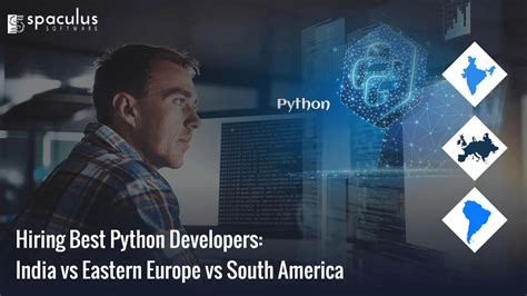 Hire Python Developers Compare India Eastern Europe And South America