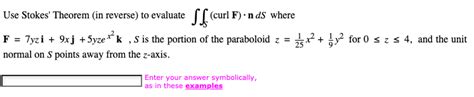 Solved Use Stokes Theorem In Reverse To Evaluate Sf Curl