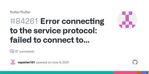 Error Connecting To The Service Protocol Failed To Connect To
