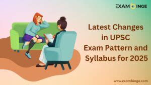 Latest Changes In UPSC Exam Pattern And Syllabus For Exambinge