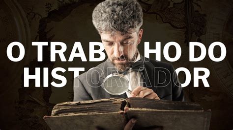 O Que E Historiador Fdplearn