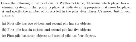 Solved Given The Following Initial Positions For Wythoffs