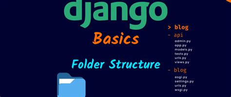 Django Basics Folder Structure Dev Community