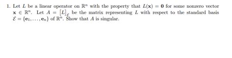 Solved 1 Let L Be A Linear Operator On R With The Property Chegg Com