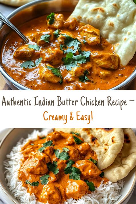 Authentic Indian Butter Chicken Recipe Creamy And Easy Chicken