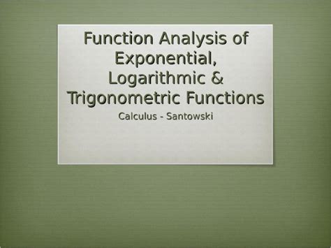 Ppt Function Analysis Of Exponential Logarithmic And Trigonometric