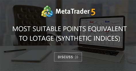 most suitable points equivalent to lotage synthetic indices real account expert advisors