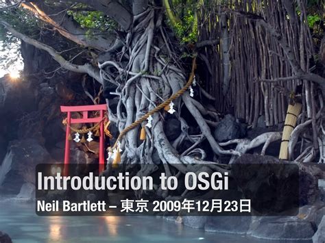 Introduction To OSGi Tokyo JUG PPT