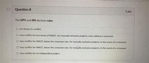 Solved The NPV And IRR Decision Rules Are Always In Conflict Chegg Com