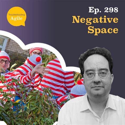 Stream Episode Negative Space By Troubleshooting Agile Podcast Listen Online For Free On