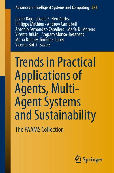Trends In Practical Applications Of Agents Multi Agent Systems And Sustainability Englisches