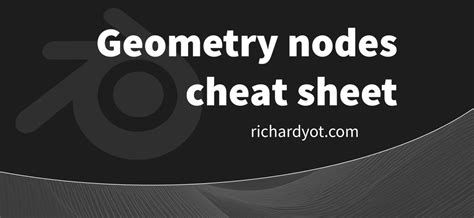 Blender Geometry Nodes Cheat Sheet Blendernation