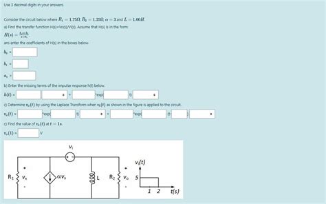 Solved Use 3 Decimal Digits In Your Answers Consider The