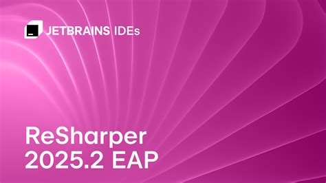 The Resharper And Net Tools 20252 Release Candidates Are Now