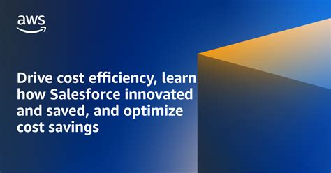 Icymi Drive Cost Efficiency Learn How Salesforce Innovated And Saved And Optimize Cost
