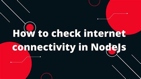 How To Check Internet Connectivity In Nodejs Youtube