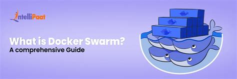 What Is Docker Swarm Architecture Features Commands
