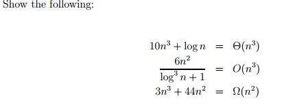 Solved Show The Following 10n 3 Log N Psi N 3 Chegg