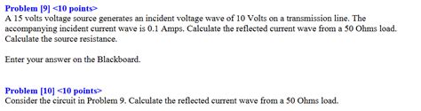 Solved A 15 Volts Voltage Source Generates An Incident Chegg Com