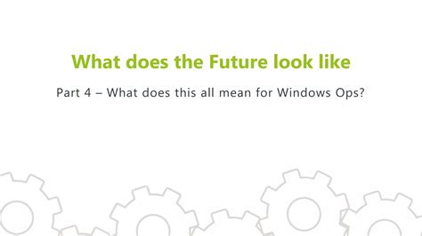 The Future Of Windows Operations Winops Devops Ppt