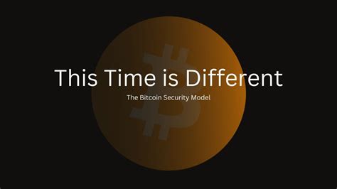 This Time Is Different The Bitcoin Security Model Rbitcoin