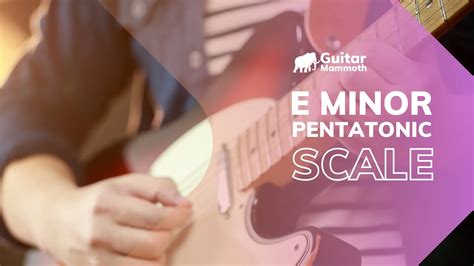 E Minor Pentatonic Scale For Guitar