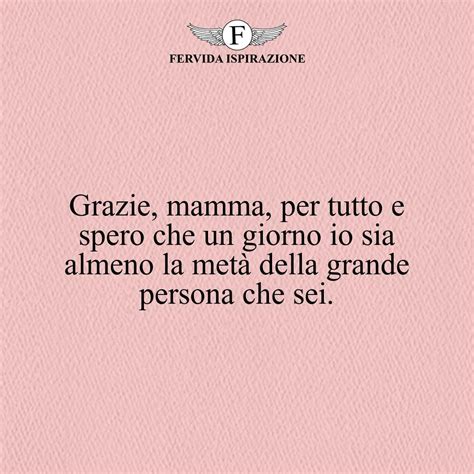 Frasi Per La Festa Della Mamma Solo Su Fervida Ispirazione It Artofit
