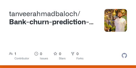 Github Tanveerahmadbalochbank Churn Prediction Using Ml Tanveer Ahmad