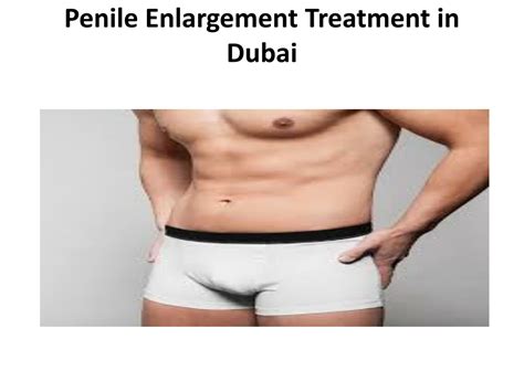 Ppt Penile Enlargement Treatment In Dubai Powerpoint Presentation