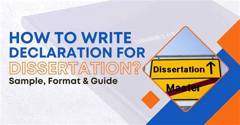 How To Write Declaration For Dissertation Samples And Format