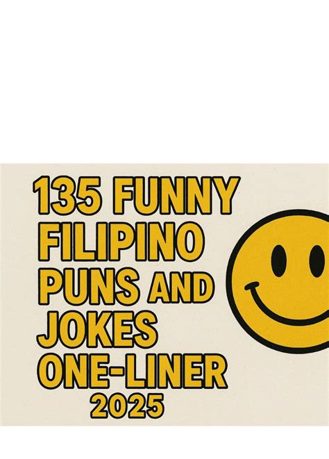 135 Funny Filipino Puns And Jokes One Liner 2025