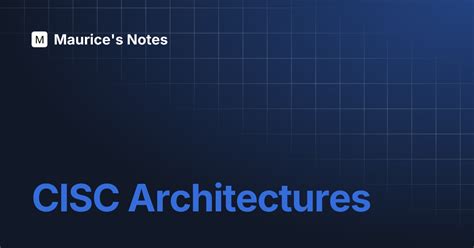 Cisc Architectures Maurices Notes