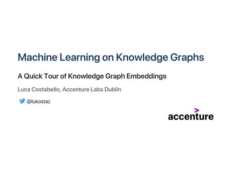 Machine Learning On Knowledge Graphs A Quick Tour Of Knowledge Graph Embeddings Pdf
