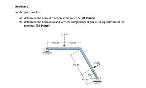 Solved Question 2 For The Given Problem A Determine The