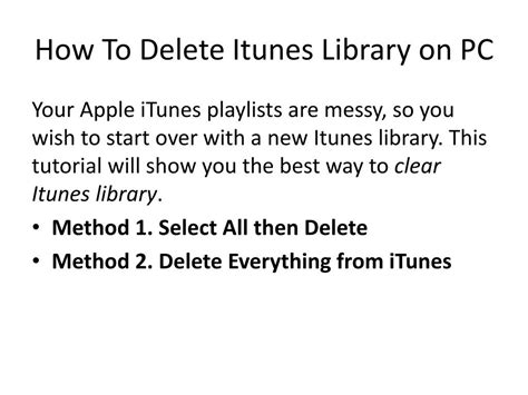 PPT How To Delete Itunes Library On PC PowerPoint Presentation Free Download ID 7781452