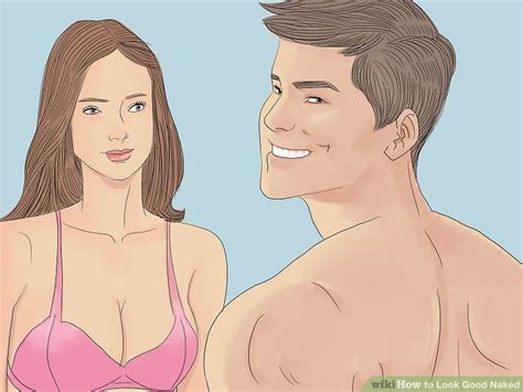 How To Look Good Naked With Pictures WikiHow