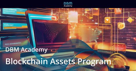 Dbm Blockchain Assets Programe A Foundation To Understand Blockchain