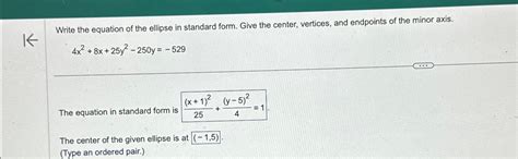 Solved Write The Equation Of The Ellipse In Standard Form Chegg Com