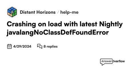 Crashing On Load With Latest Nightly Javalangnoclassdeffounderror Distant Horizons