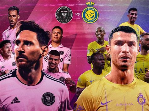 Leo Messi Vs Cristiano Ronaldo Game Al Nassr X Inter Miami Fc To Play Against Each Other At