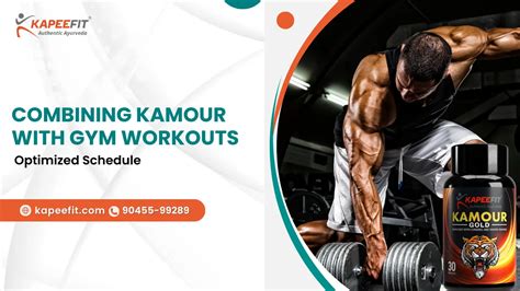 Combining Kamour With Gym Workouts Optimized Schedule Kapeefit
