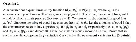Solved Question 2a Consumer Has A Quasilinear Utility