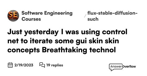 Just Yesterday I Was Using Control Net To Iterate Some Gui Skin Skin Concepts Breathtaking